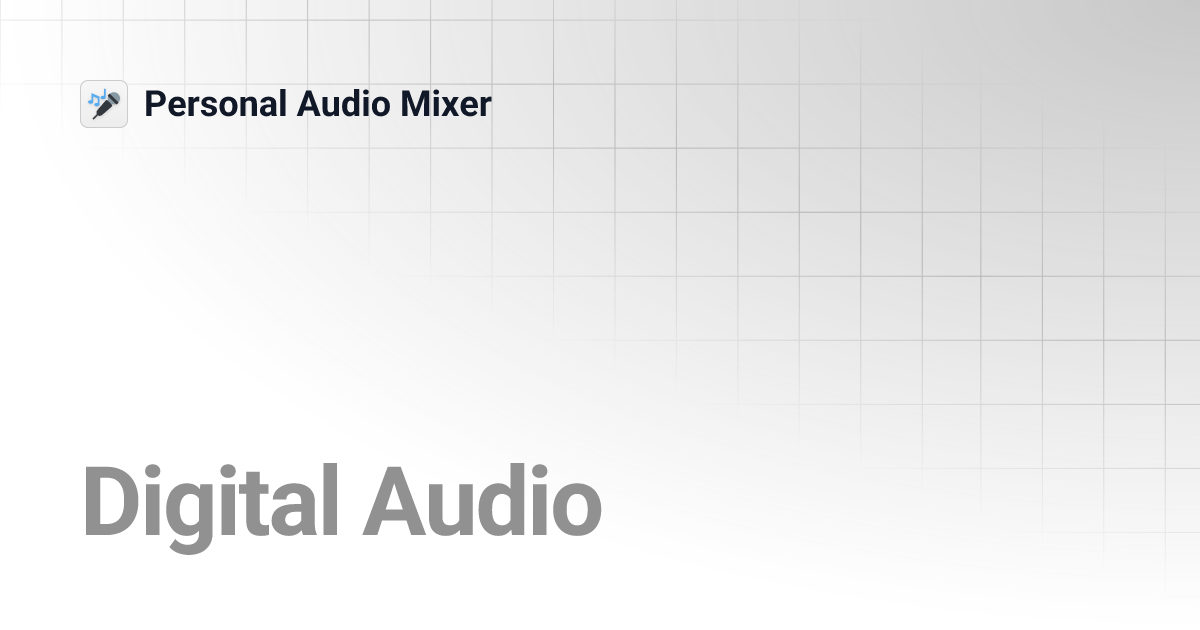Digital Audio | Personal Audio Mixer